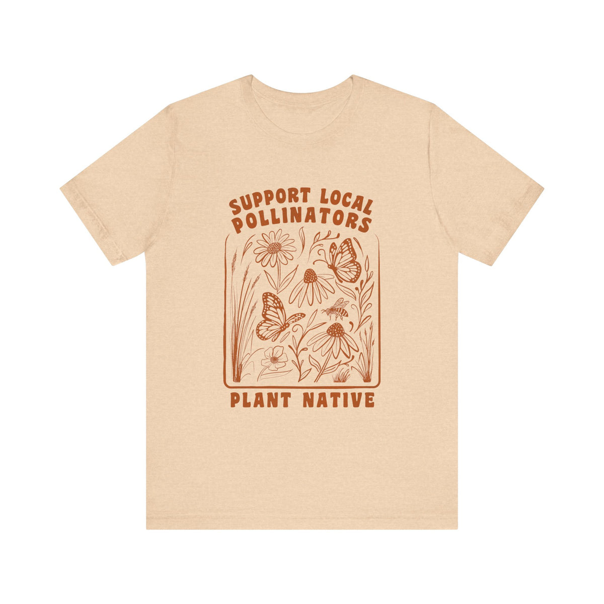 Unisex Tee - "Support Local Pollinators" (brown design ...